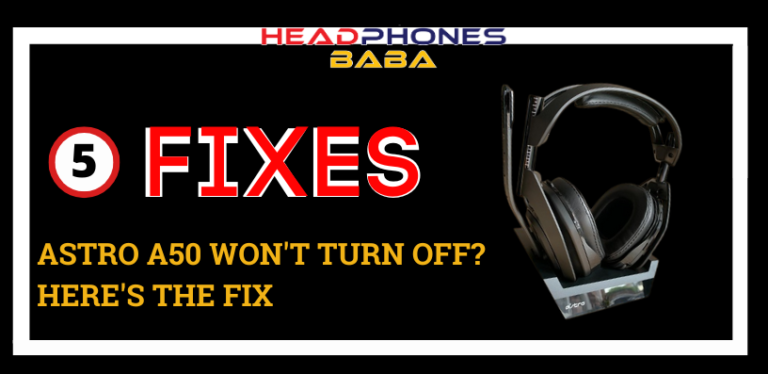 Astro A50 Won't Turn Off? Here's the Fix - HeadPhones Baba
