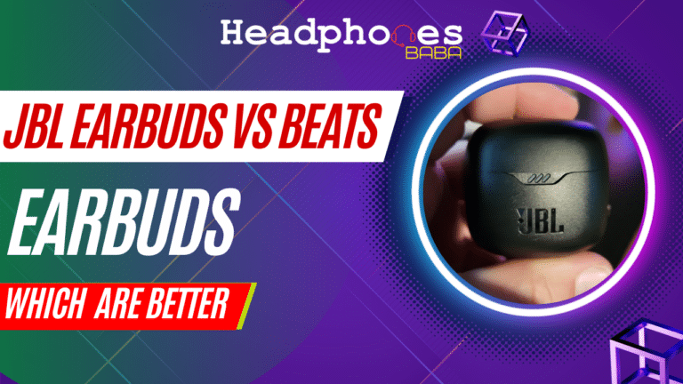 JBL vs Beats Earbuds: Which One Is Right for You? - HeadPhones Baba